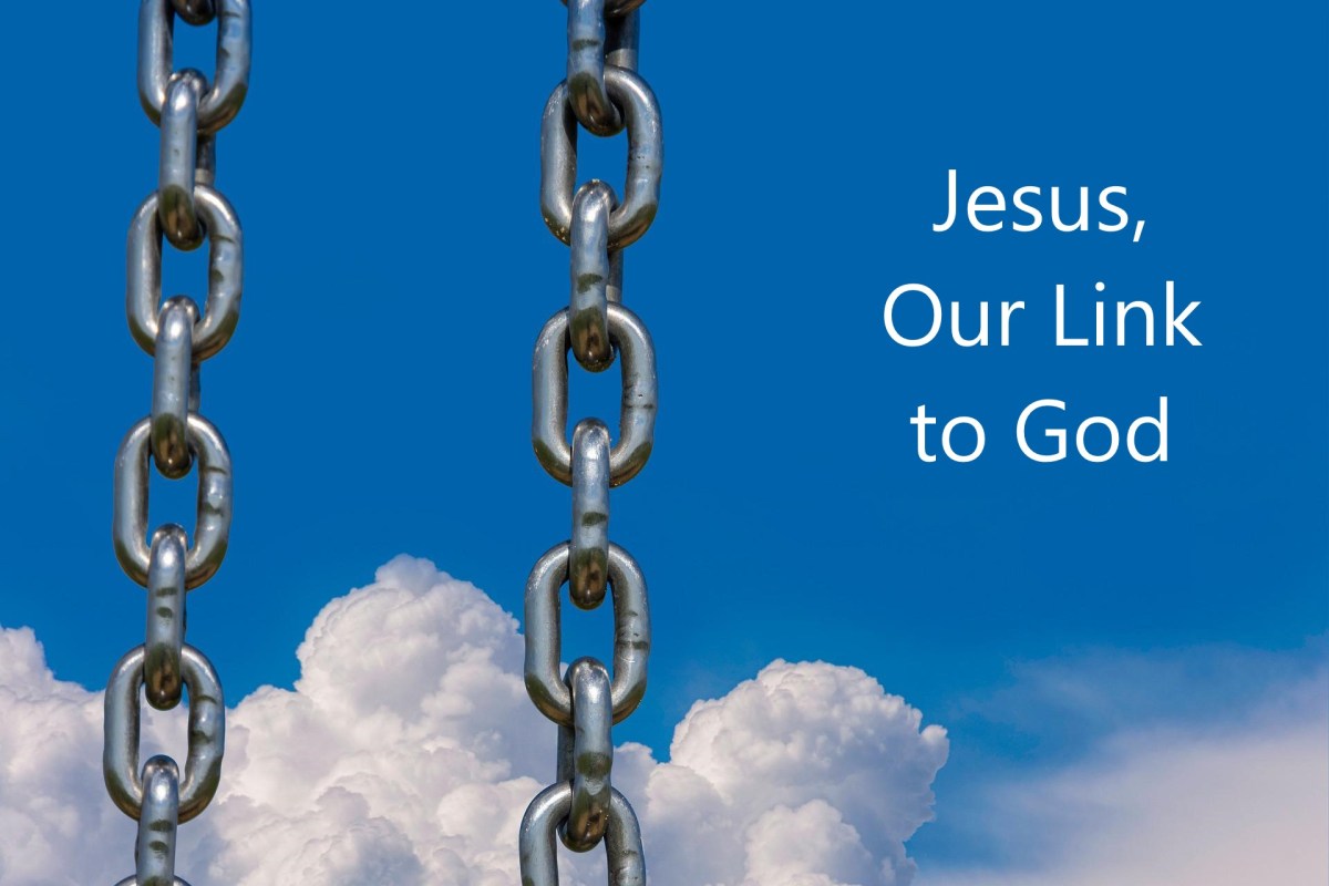 Jesus, Our Link to God / Spiritual Meditations – Spiritual Meditations